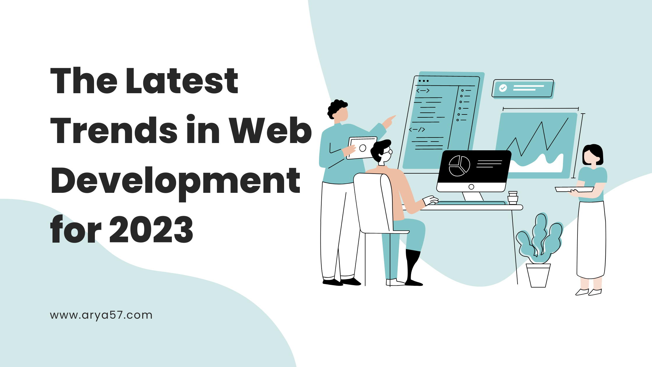 The Latest Trends in Web Development for 2023 The Latest Trends in Web Development for 2023